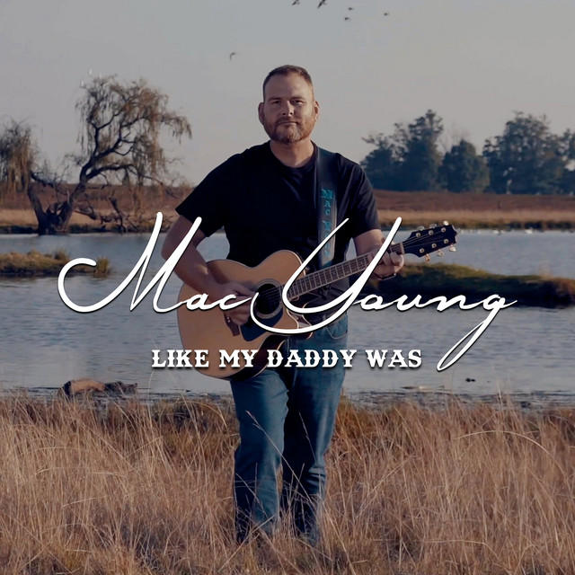 Like My Daddy Was - Single by Mac Young | Spotify