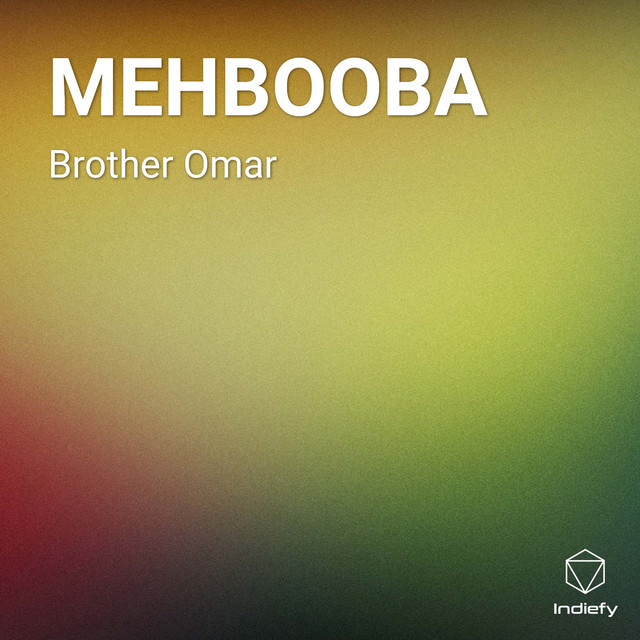 MEHBOOBA - Single by Brother Omar | Spotify
