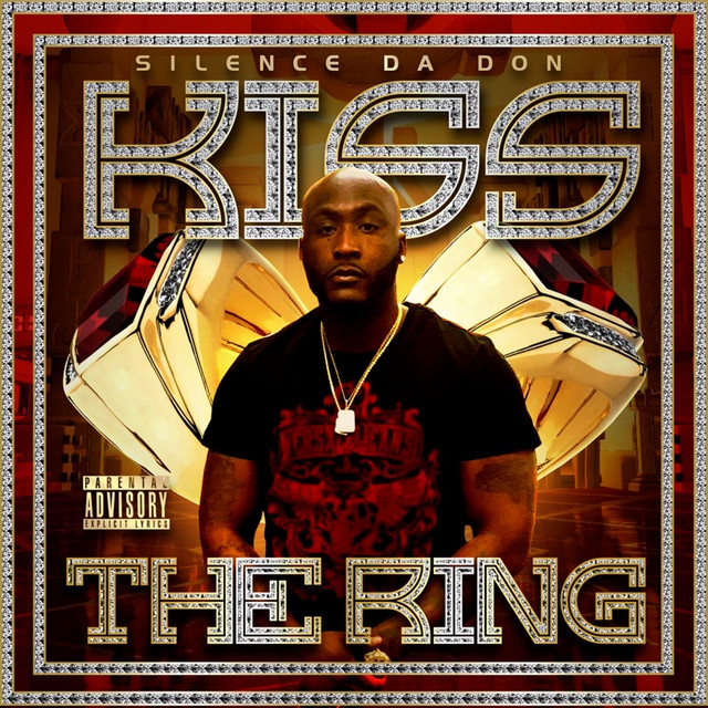 Kiss the Ring - Album by Silence Da Don | Spotify