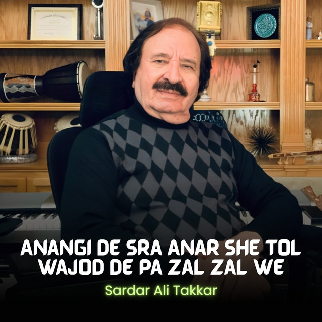 Anangi De Sra Anar She Tol Wajod De Pa Zal Zal We - Single by Sardar ...