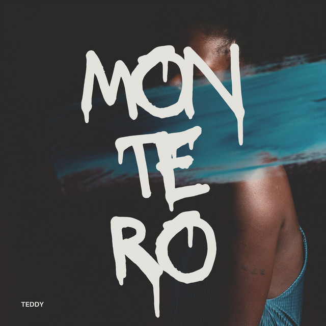 Montero - Single by Teddy | Spotify