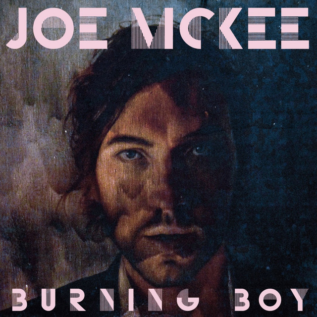 Burning Boy - Album by Joe McKee | Spotify