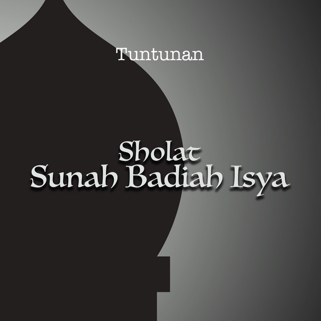 Tuntunan Sholat Sunah Badiah Isya - Single by H Muhammad Dong | Spotify