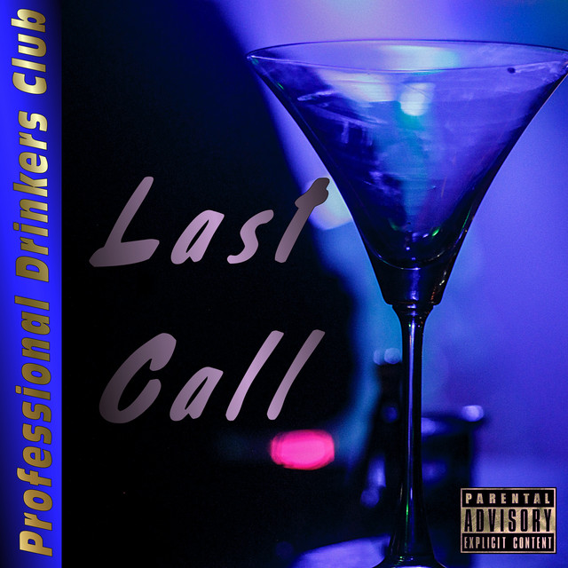 Last Call - Single by Professional Drinkers Club | Spotify