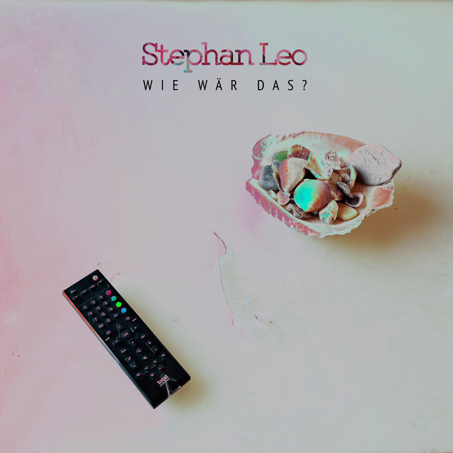 Wie wär das? - Single by Stephan Leo | Spotify