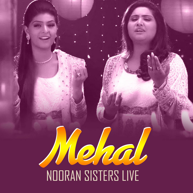 Mehal Nooran Sisters Live - Single by Nooran Sisters | Spotify