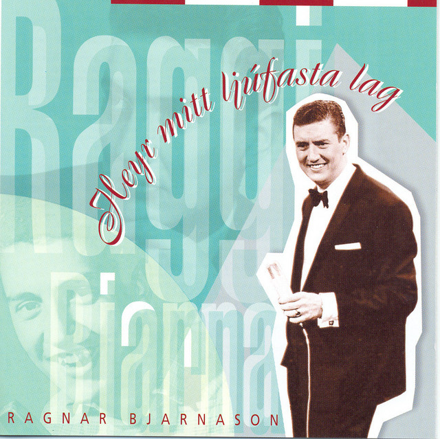 Heyr mitt ljúfasta lag - Album by Ragnar Bjarnason | Spotify