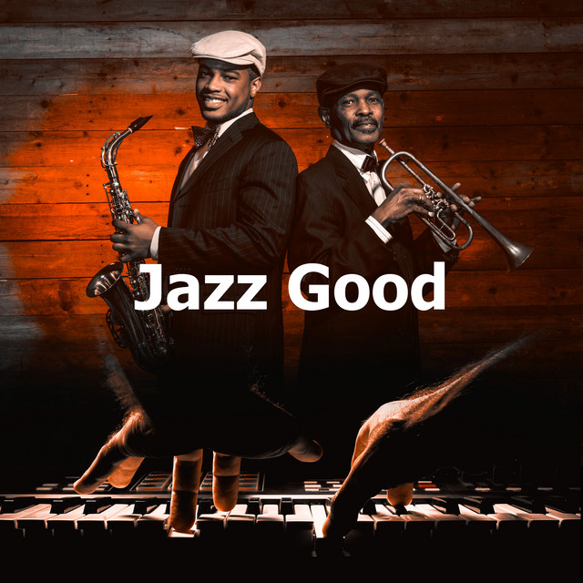 Jazz Good - Album by Jazz Morning Playlist | Spotify