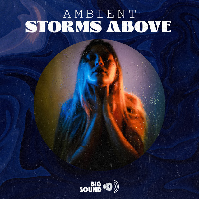Ambient Storms Above - Album by Big Sounds | Spotify