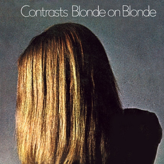 Contrasts (Bonus Tracks Edition) - Album by Blonde On Blonde | Spotify