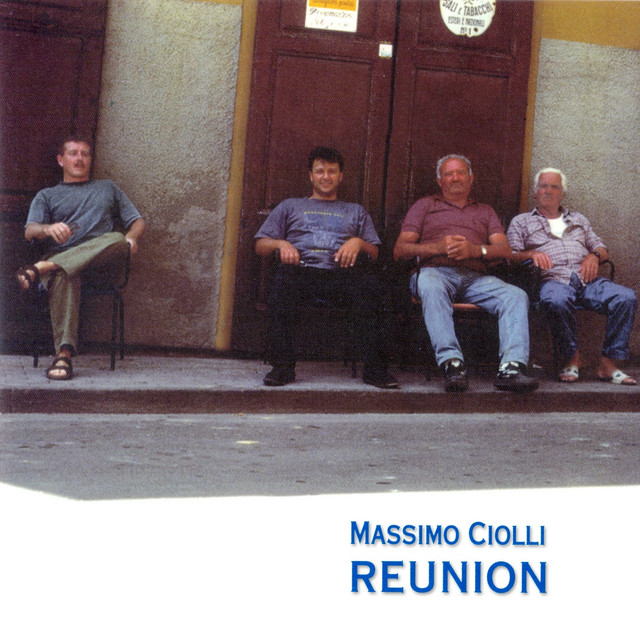 Reunion - Album by Massimo Ciolli | Spotify