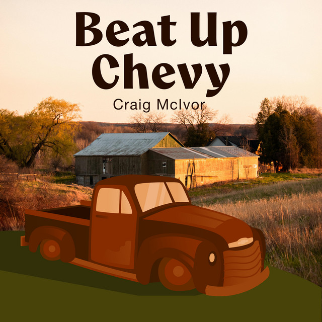 Beat Up Chevy - Single by Craig McIvor | Spotify