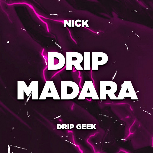 Drip Madara - Single by Nick | Spotify