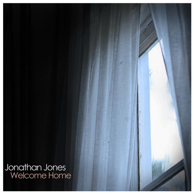 Welcome Home - EP by Jonathan Jones | Spotify
