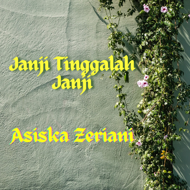Janji Tinggalah Janji - song by Asiska Zeriani | Spotify
