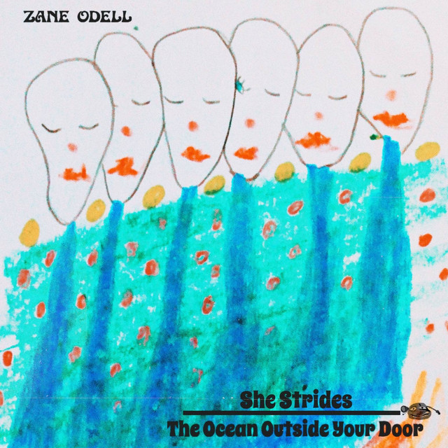 She Strides / The Ocean Outside Your Door - Single by Zane Odell | Spotify