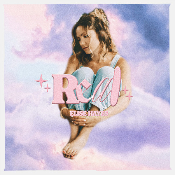 Real - Single by Elise Hayes | Spotify