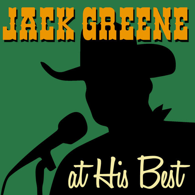Jack Greene at His Best - Album by Jack Greene | Spotify