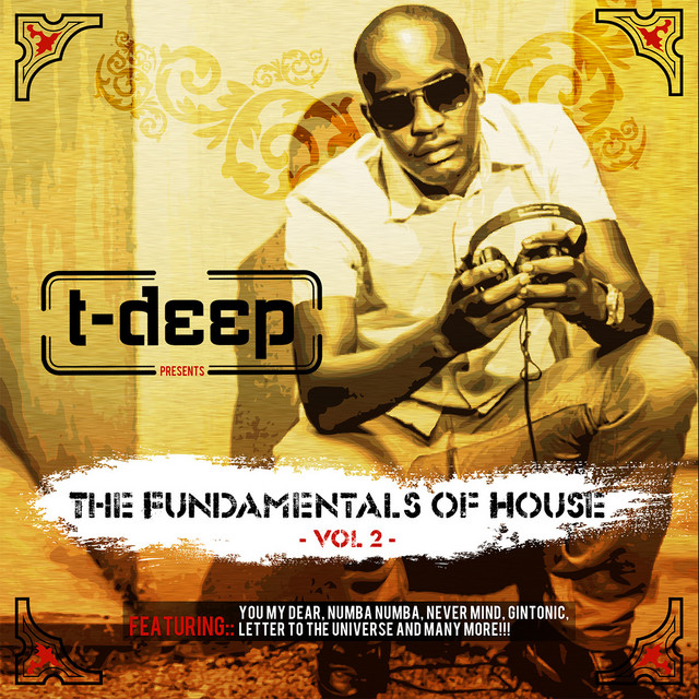 DJ T-Deep Presents: Fundamentals of House, Vol. 2 - Album by DJ T-Deep ...