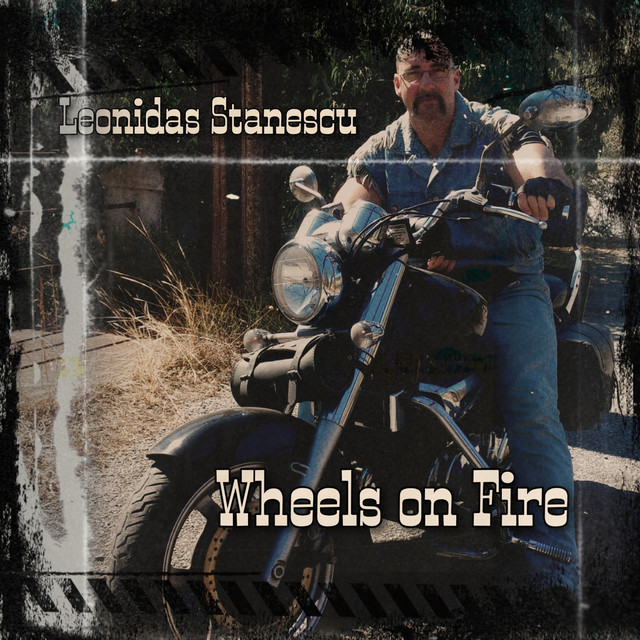 Wheels on Fire - Single by Leonidas Stanescu | Spotify