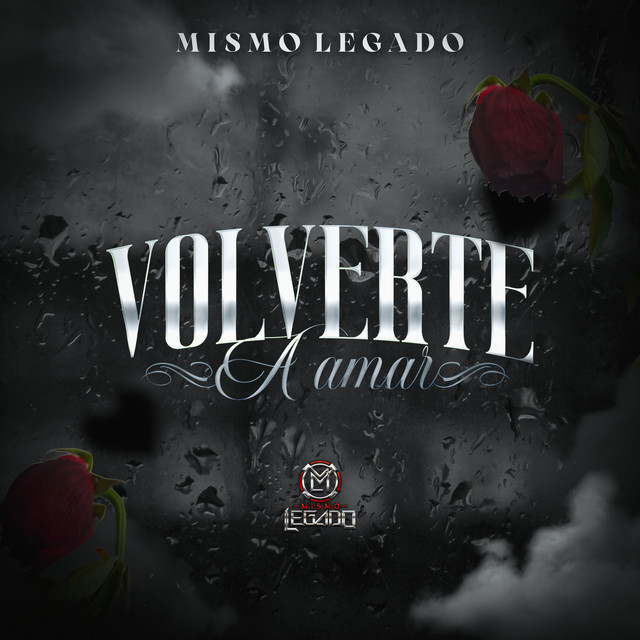 Volverte A Amar - Single by Mismo Legado | Spotify