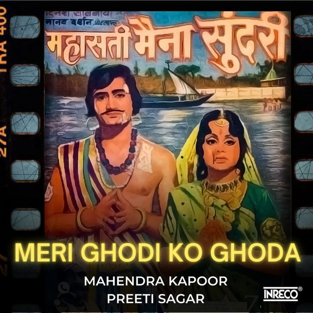 Meri Ghodi Ko Ghoda - song and lyrics by Mahendra Kapoor, Preeti Sagar ...