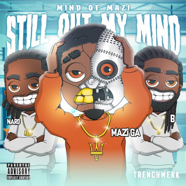 Still out My Mind - Album by Mazi Ga | Spotify