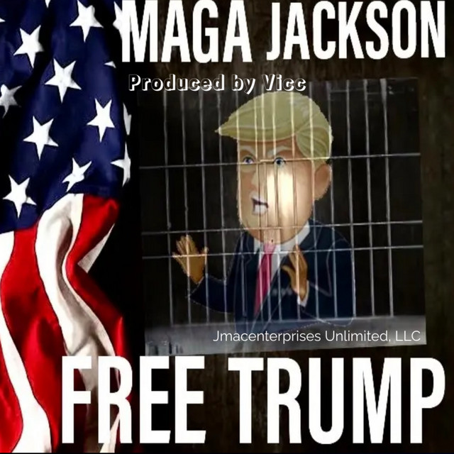 Free Trump - Single by Maga Jackson | Spotify