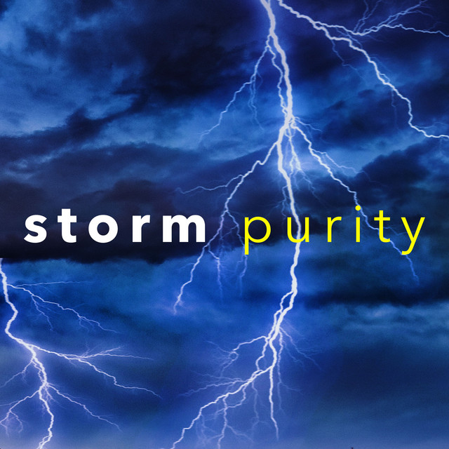 Storm Purity - Album by Lightning, Thunder and Rain Storm | Spotify