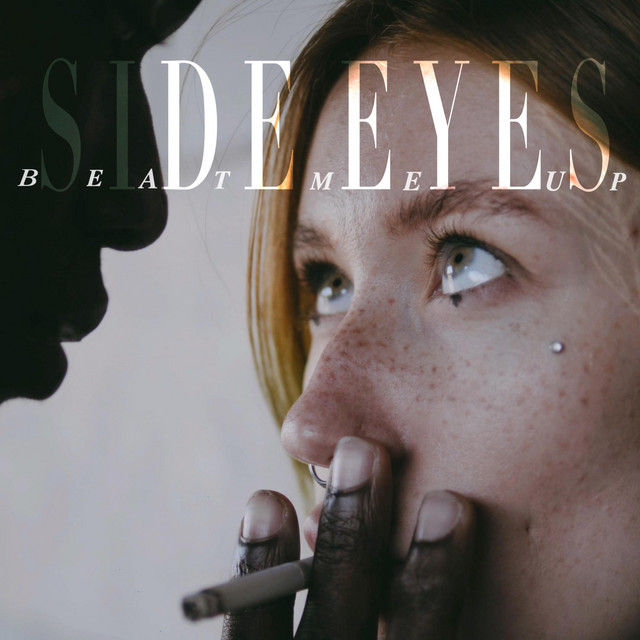 Beat Me Up - Single by Side Eyes | Spotify