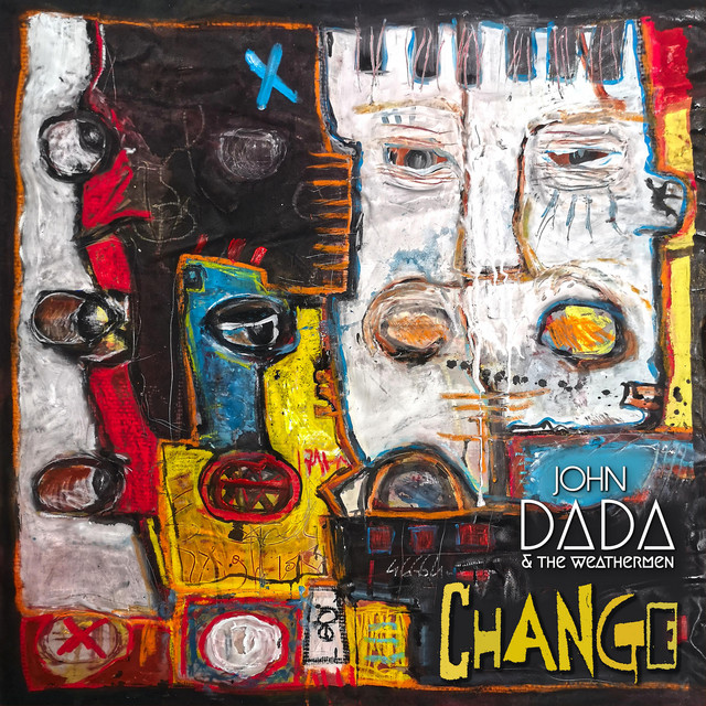 Change - Single by John Dada & the Weathermen | Spotify