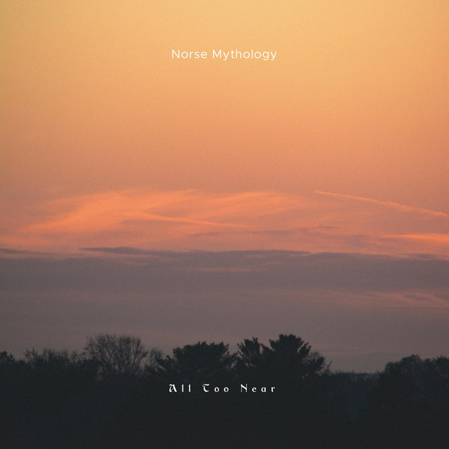 All Too Near - Single by Norse Mythology | Spotify