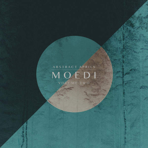 Moedi, Vol. 2 - EP by Abstract Aprils | Spotify