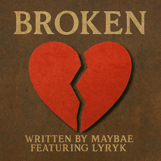 Broken - Single by MAYBAELIFE | Spotify