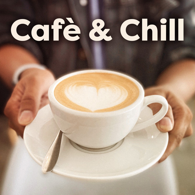 Cafè & Chill - Album by Cafè Chillout Music de Ibiza | Spotify