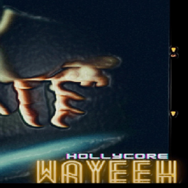 Wayeh - Single by HOLLYCORE | Spotify