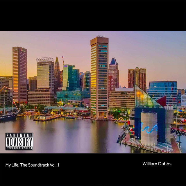 My Life, The Soundtrack, Vol. 1 - Album by William Dabbs | Spotify