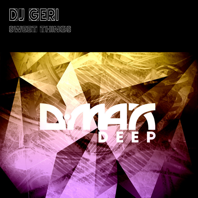 Sweet Things - Single by DJ Geri | Spotify