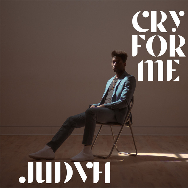 Cry for Me - Single by JUDVH | Spotify