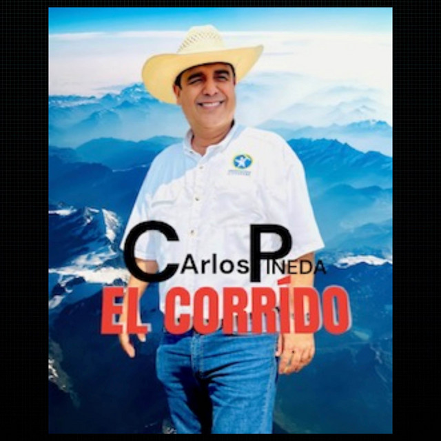 El Corrido de Carlos Pineda - song and lyrics by Nery poster | Spotify