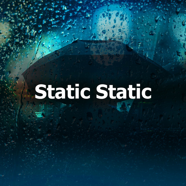 Static Static - Album by Sounds of Thunder and Rain | Spotify