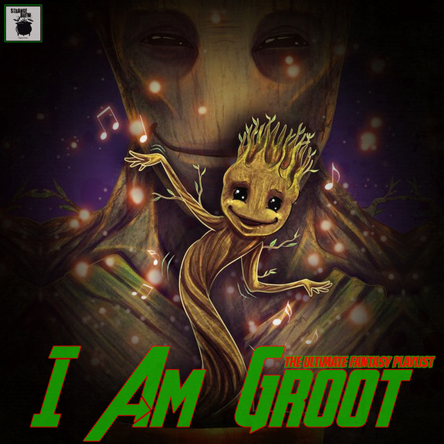I Am Groot - The Ultimate Fantasy Playlist - Compilation by Various ...