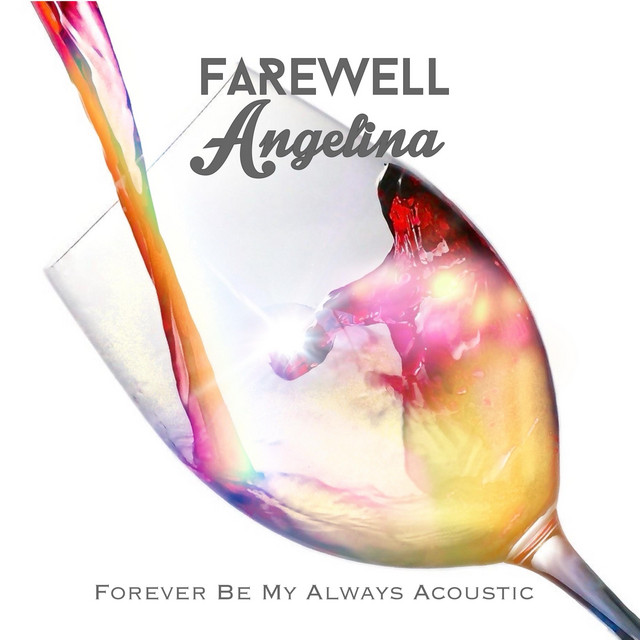 Forever Be My Always (Acoustic) - Single by Farewell Angelina | Spotify