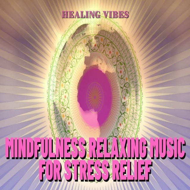 Mindfulness Relaxing Music for Stress Relief - Single by Healing Vibes ...
