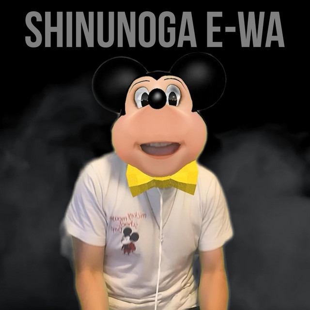 Shinunoga E-wa but it's Mickey Mouse - Single by Leo Hashee | Spotify