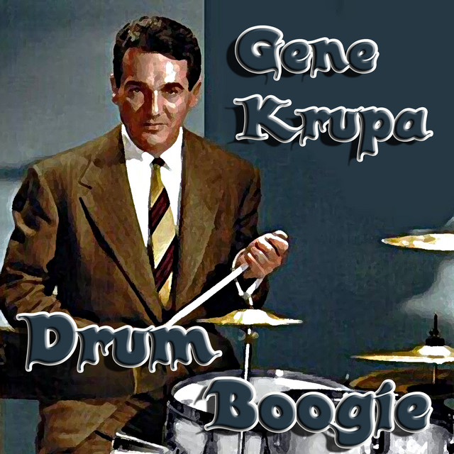 Drum Boogie - Compilation by Gene Krupa | Spotify