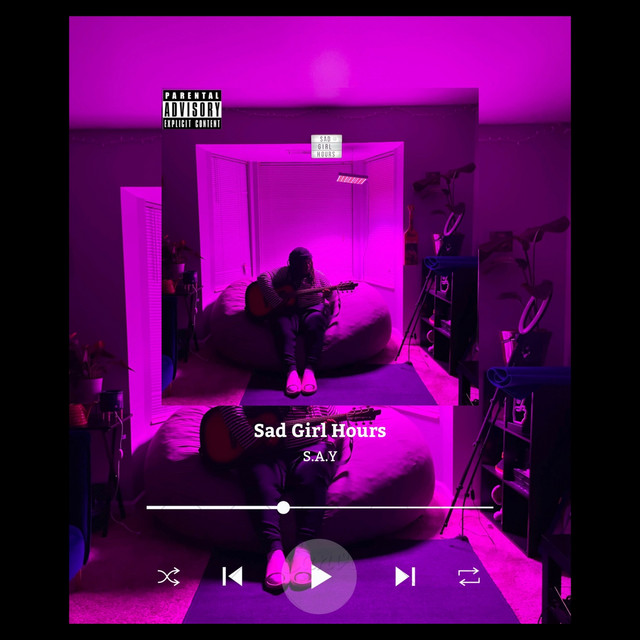 Sad Girl Hours - EP by S.A.Y | Spotify