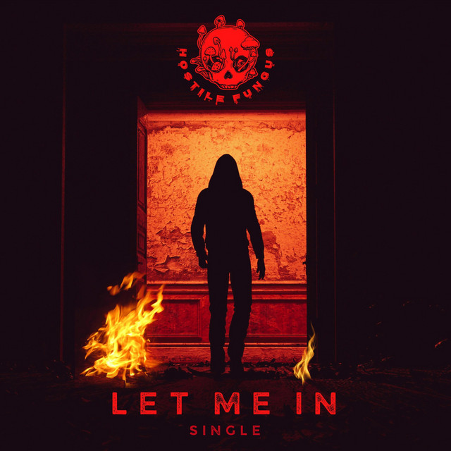 Let Me In - song and lyrics by Hostile Fungus | Spotify