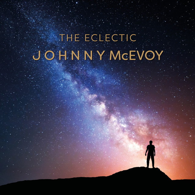 The Eclectic - Album by Johnny McEvoy | Spotify