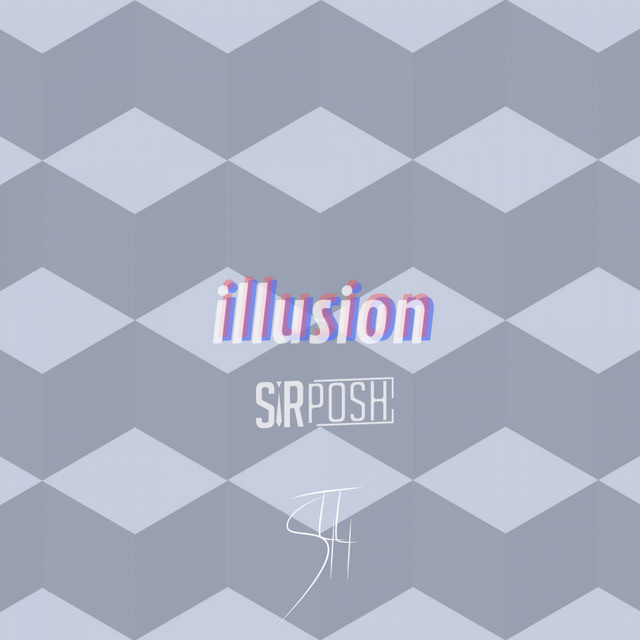 Illusion - Single by Sir Posh | Spotify